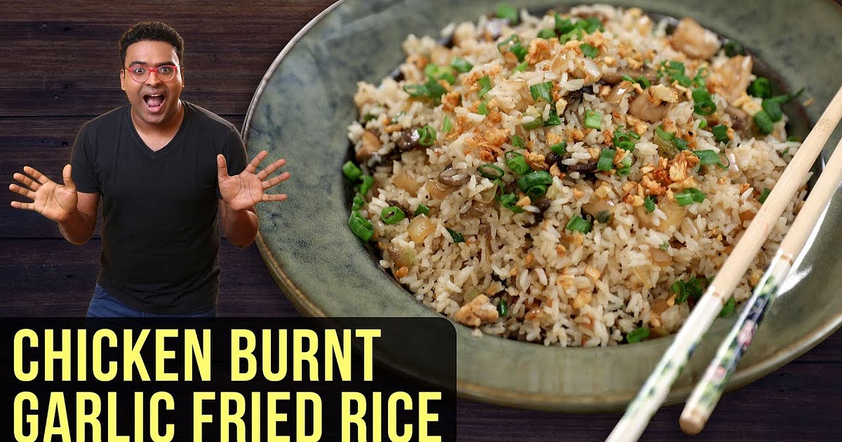 Burnt Garlic Chicken Fried Rice Recipe | How To Make Chicken Fried Rice ...