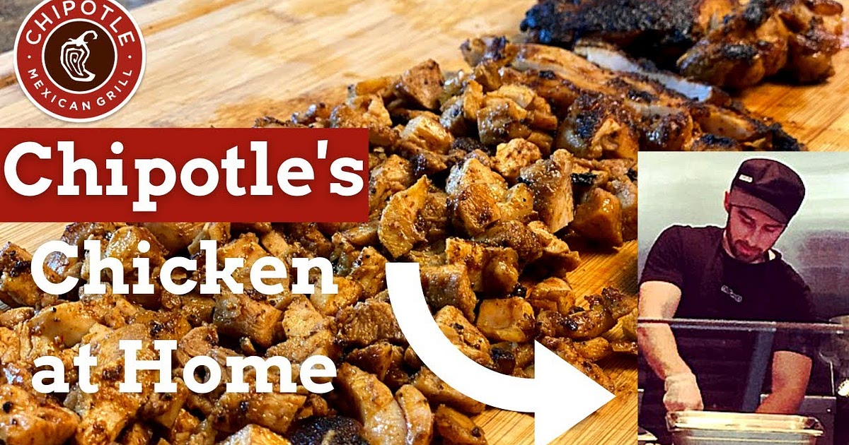 Chipotle's Chicken Cooked at Home - By a Former Chipotle Employee ...