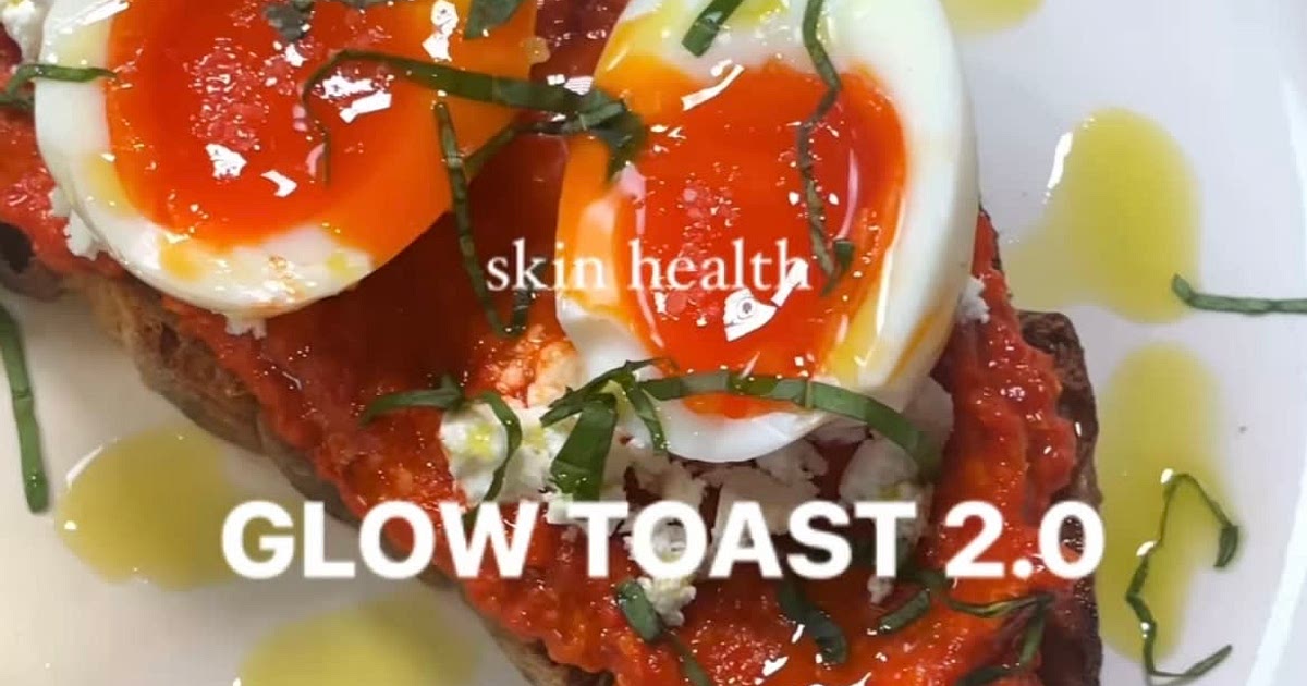 Skin Health Glow Toast 2 Recipe | Samsung Food App
