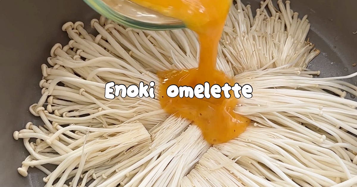 Enoki omelette Recipe | Samsung Food App