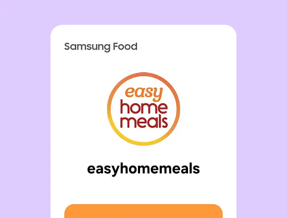 Explore easyhomemeals recipes | Samsung Food App